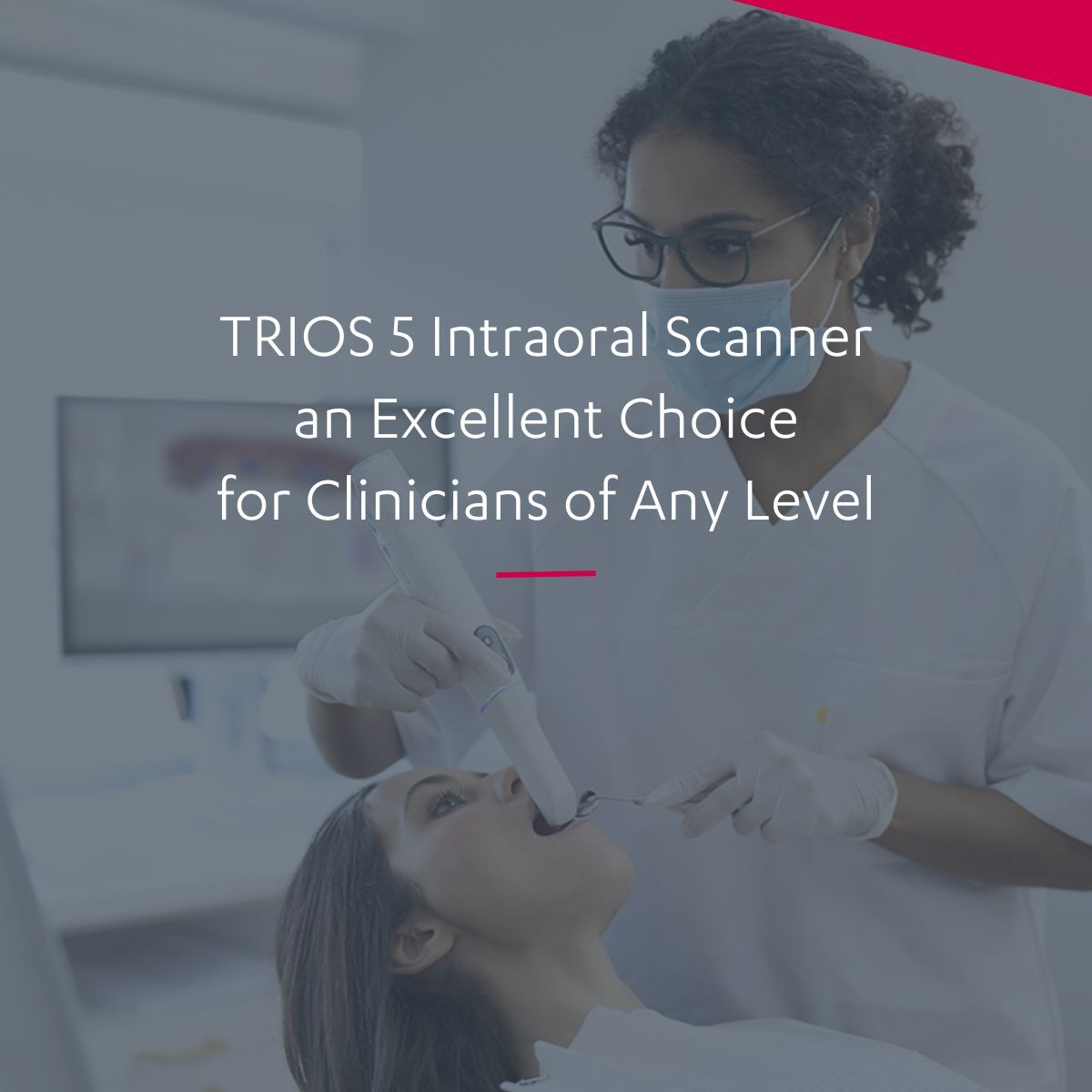 TRIOS 5 Intraoral Scanner: A Game-Changer for Clinicians – 3Shape Blog