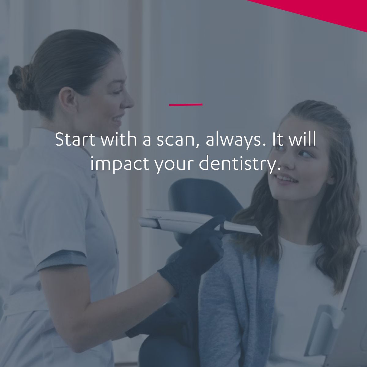 Start with a scan, always – 3Shape Blog
