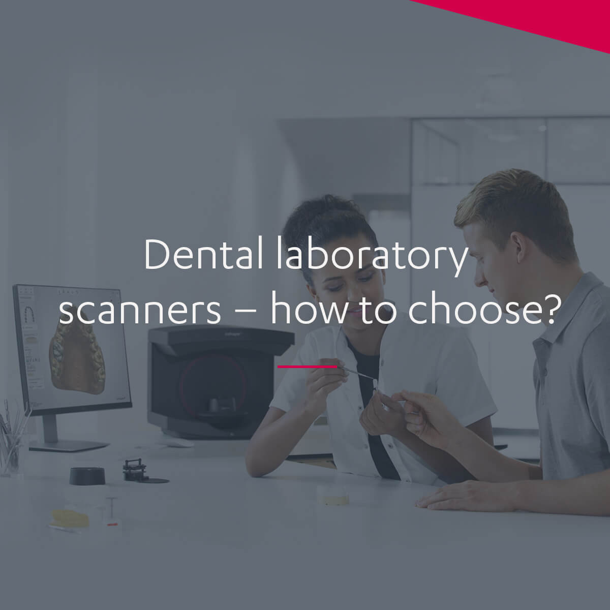 Dental laboratory scanners — features and benefits – 3Shape Blog
