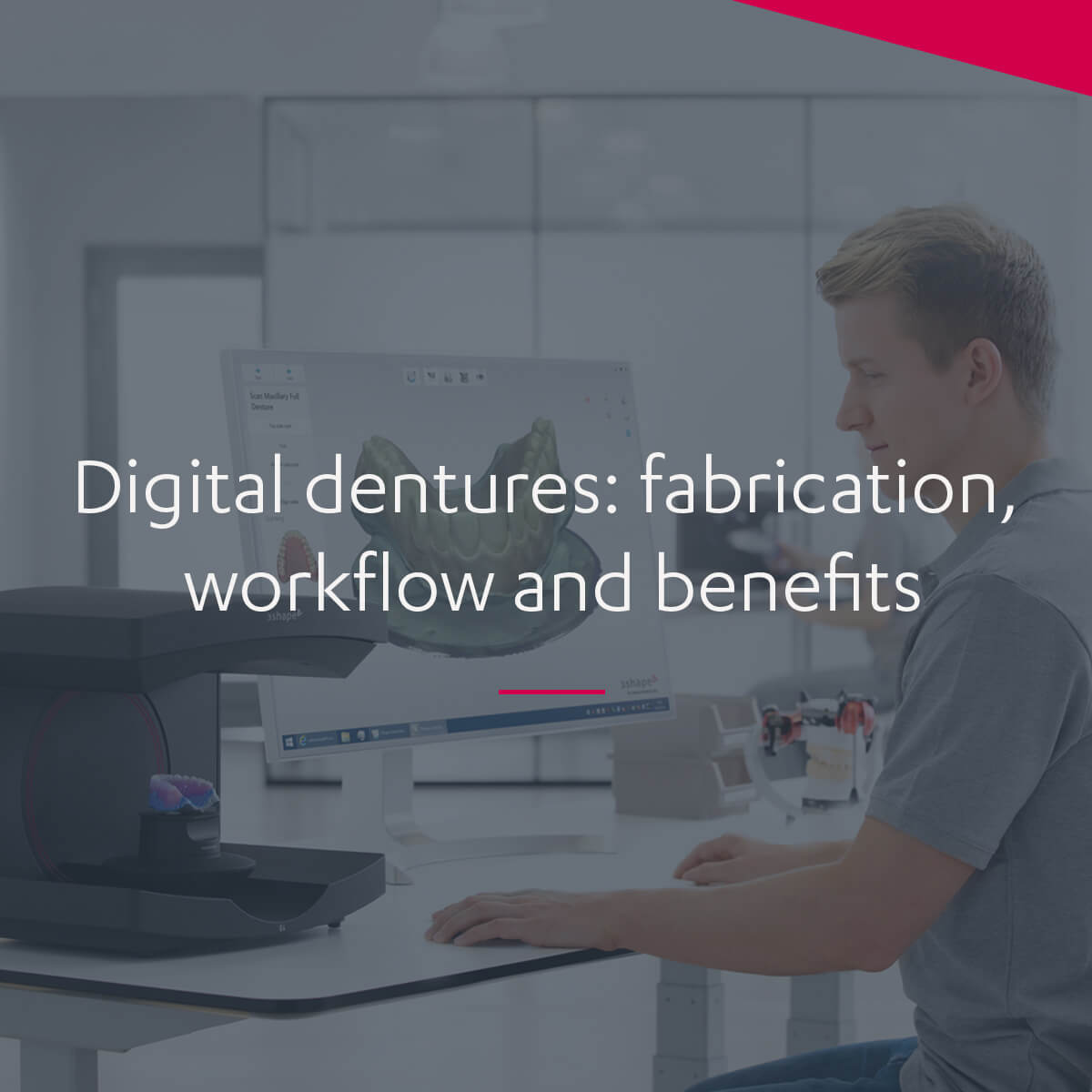 What are digital dentures? Advantages, workflow and more – 3Shape Blog