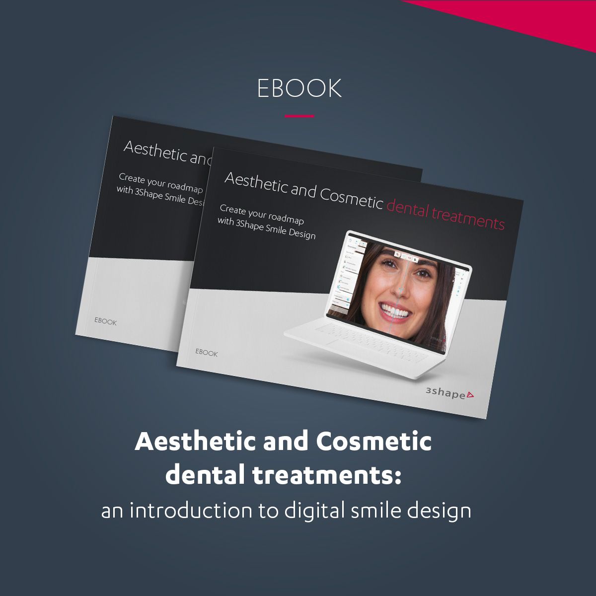 3Shape ebook - Aesthetic & Cosmetic dental treatments