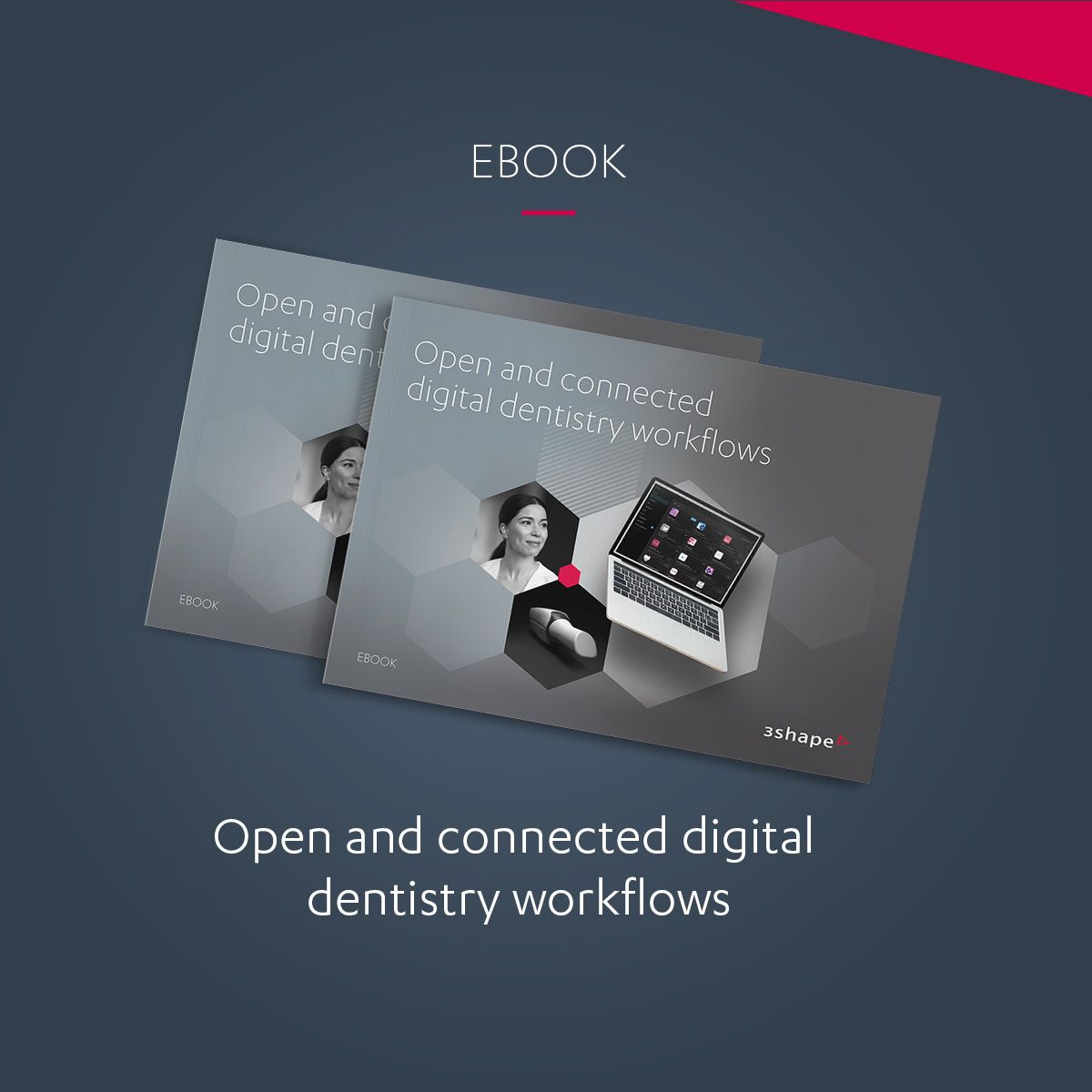 3Shape ebook - Connected digital dentistry workflows