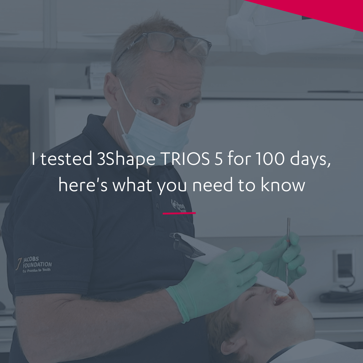 100 days of scanning with TRIOS 5 – 3Shape Blog